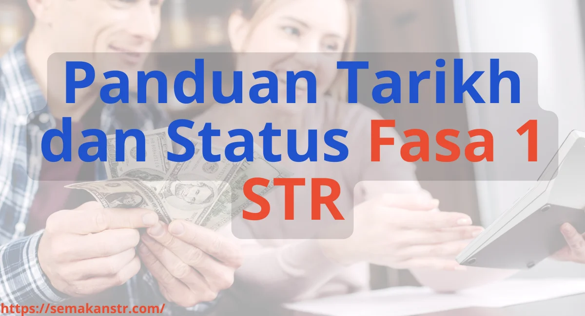 STR Fasa 1 2024 (Sumbangan Tunai Rahmah Fasa 1 Panduan) - STR 2024